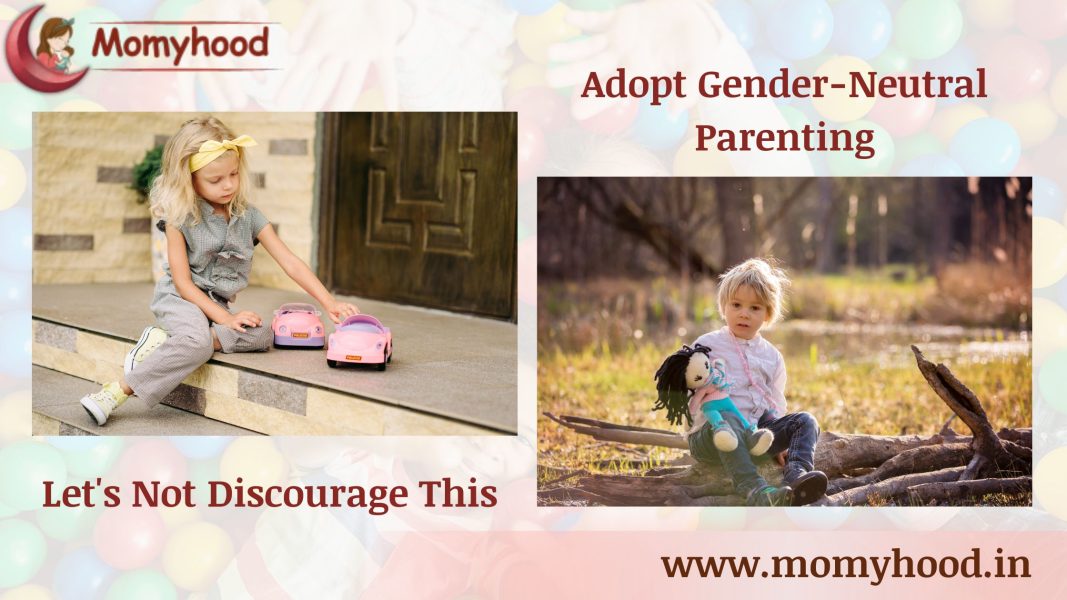 Embracing Gender-Neutral Parenting: Raising a Happy & Inclusive Generation