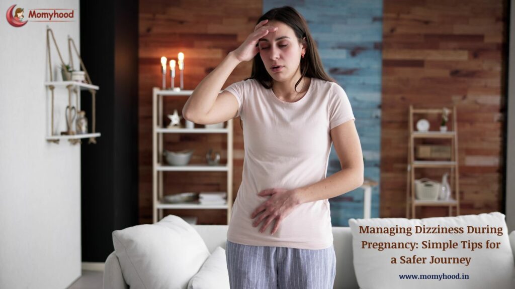 Dizziness During Pregnancy: Causes, Symptoms, and How to Manage It